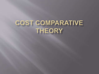 Cost Comparative Theory | PPTX