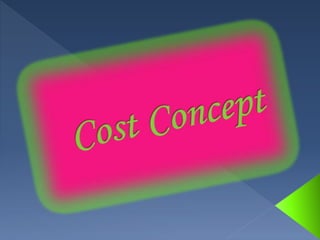Cost concept ana | PPTX