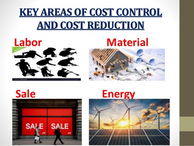Cost control and cost reduction