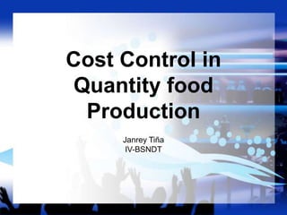 Cost control in quantity food production | PPTX