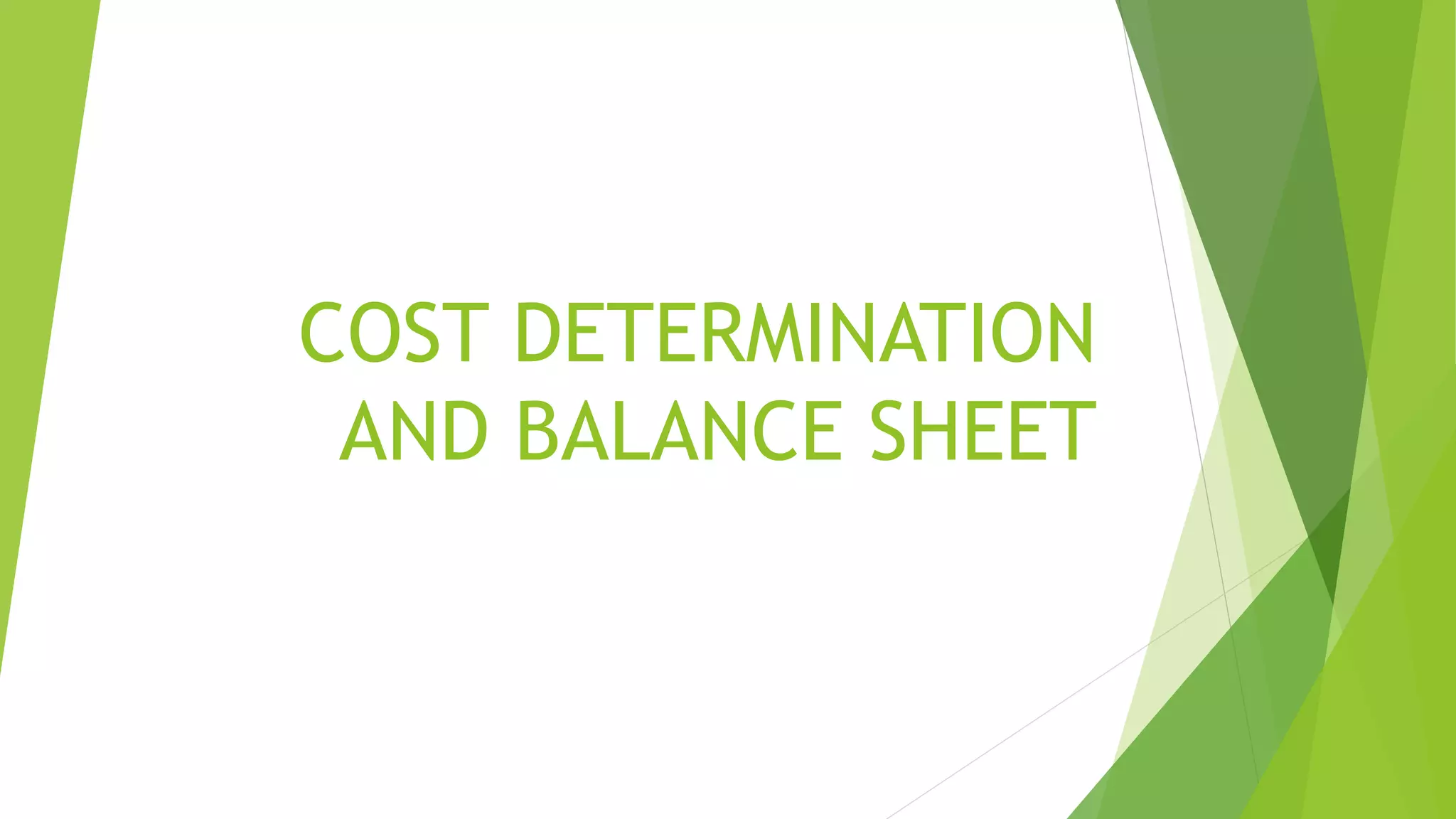 Cost determination and balance sheet | PPTX