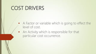 Cost drivers in Short well explained | PPTX