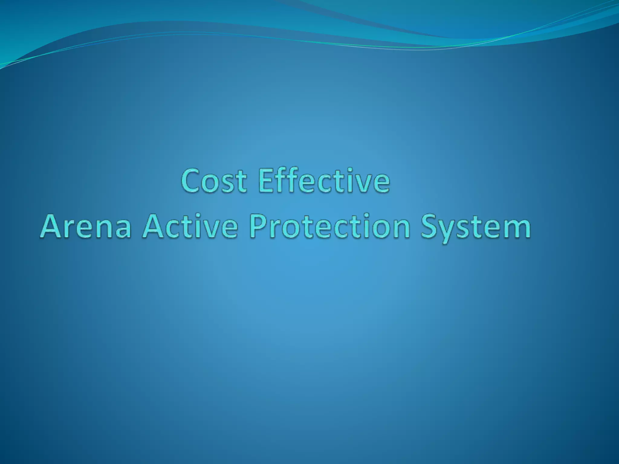 Cost effective arena active protection system | PPTX