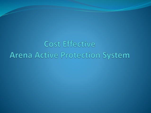 Cost effective arena active protection system | PPTX
