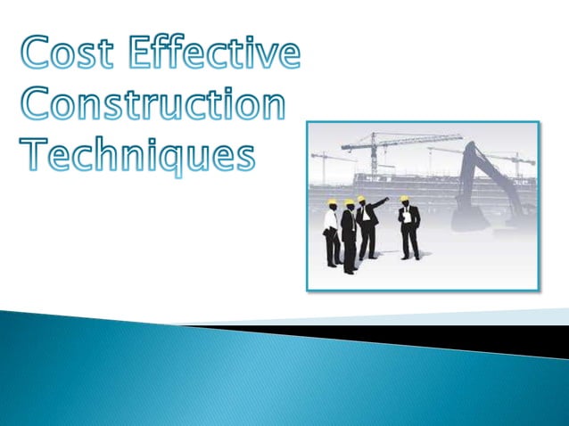 Cost Effective Construction Techniques By Okey Fabian Eze | PPT