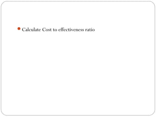 Cost effectiveness analysis in health care planning | PPT