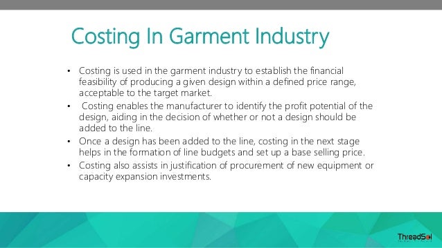 How is costing done in the garment industry?