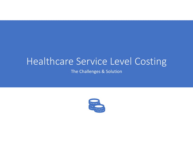 Costing for Hospitals - How to arrive at service level cost ? | PDF ...