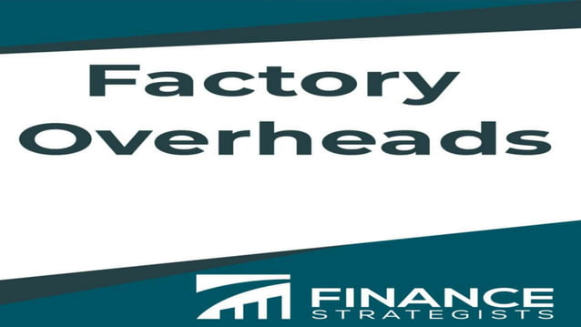 COSTING FOR FACTORY OVERHEAD.pptx | Business Accounting & Finance ...