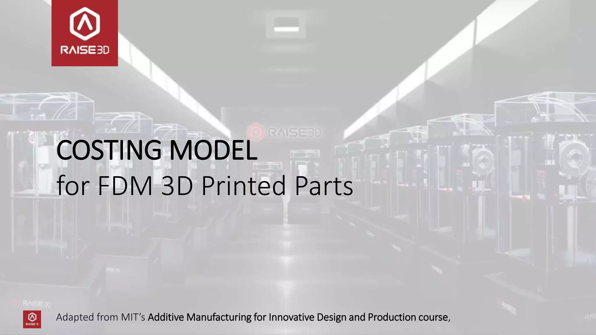 Costing model for FDM 3D printed parts - Presentation in Top3D Expo ...