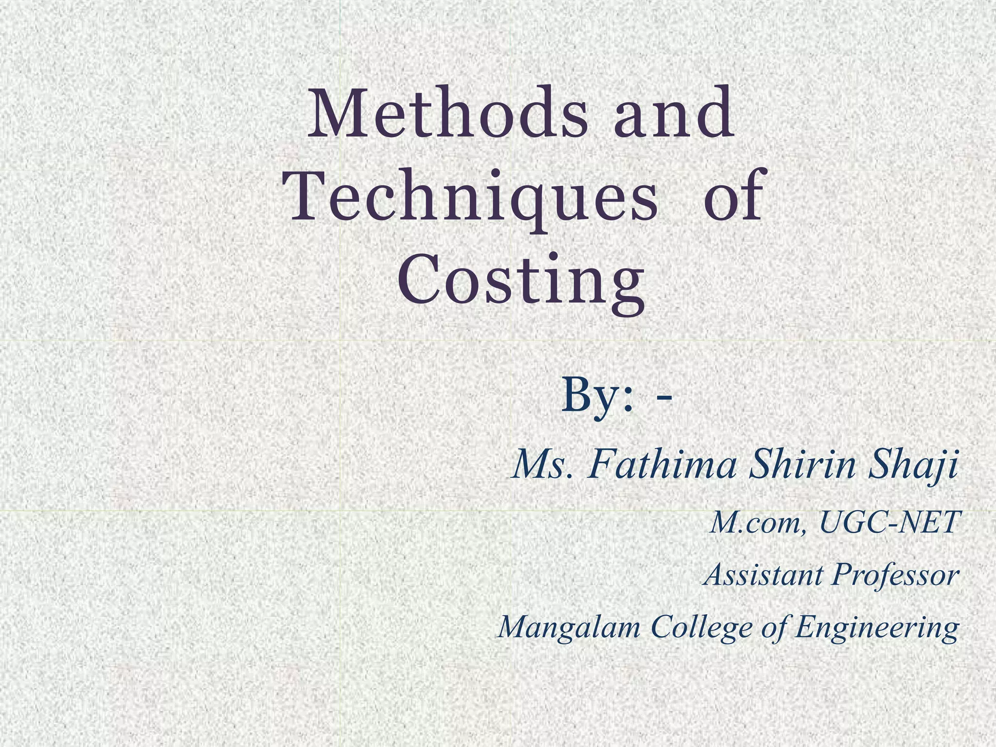 Costing techniques and methods | PPTX
