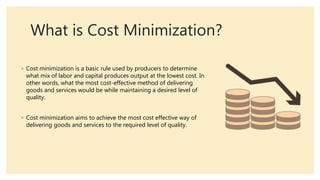 Cost minimization | PPTX