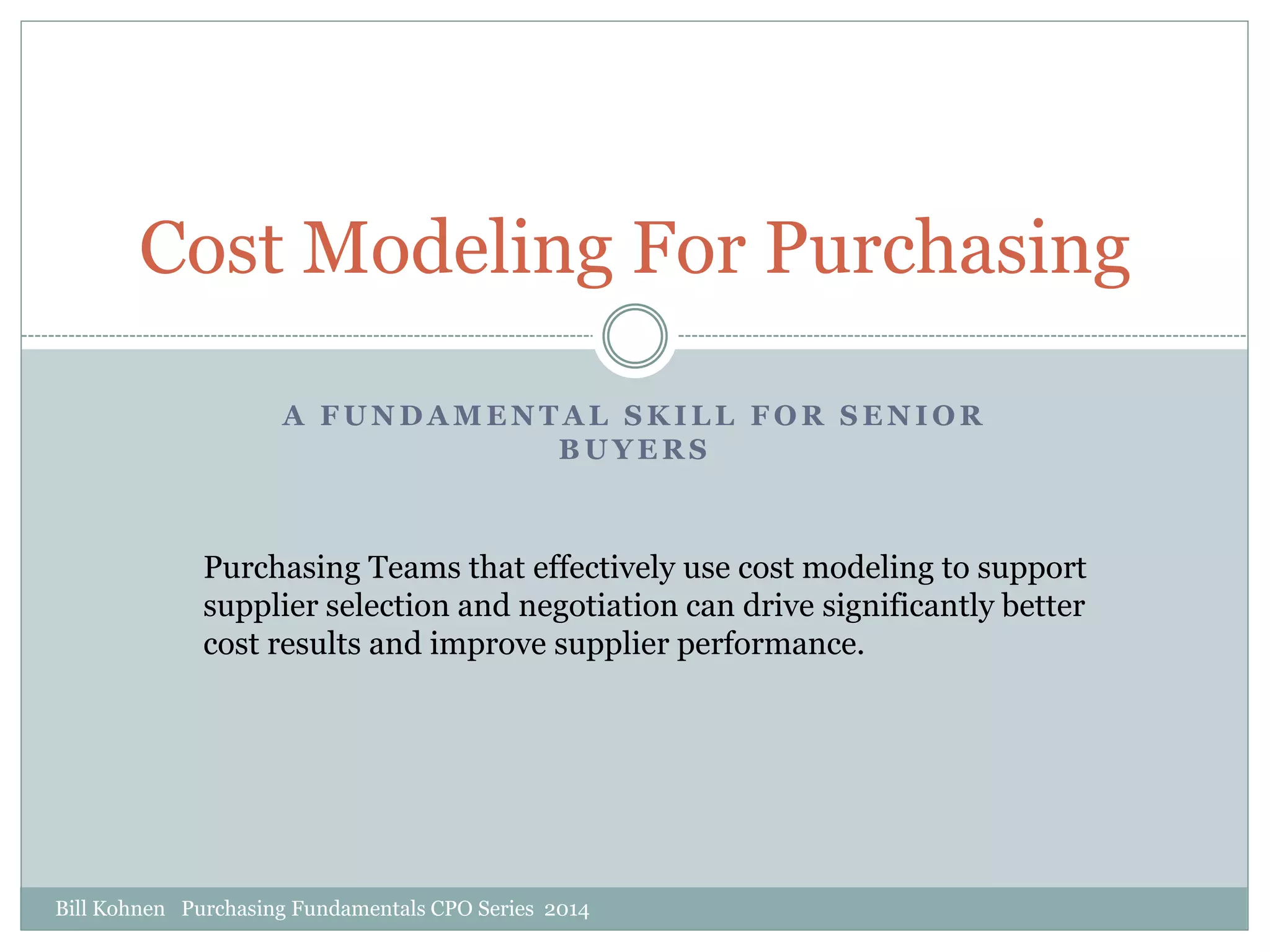 Cost Modeling for Purchasing - A Fundamental Skill | PPTX
