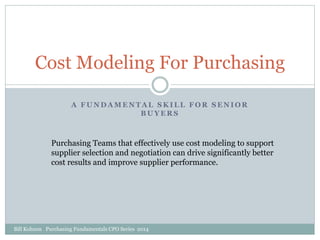 Cost Modeling for Purchasing - A Fundamental Skill | PPT