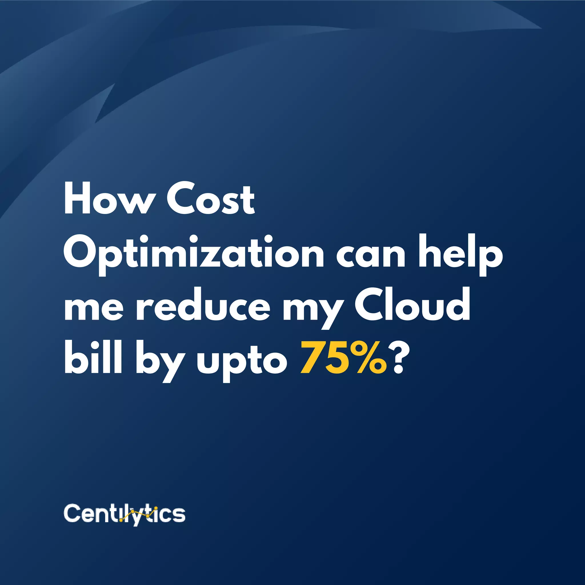 How Cost Optimization can help me reduce my Cloud bill by upto 75% | PDF