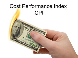 Cost Performance Index (CPI) | PPTX