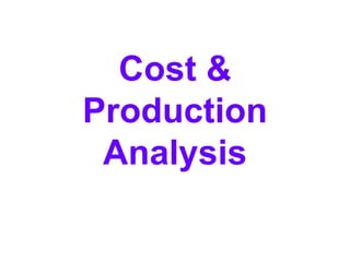 Cost & Production Analysis For MBA Students.ppt | Business | Business ...