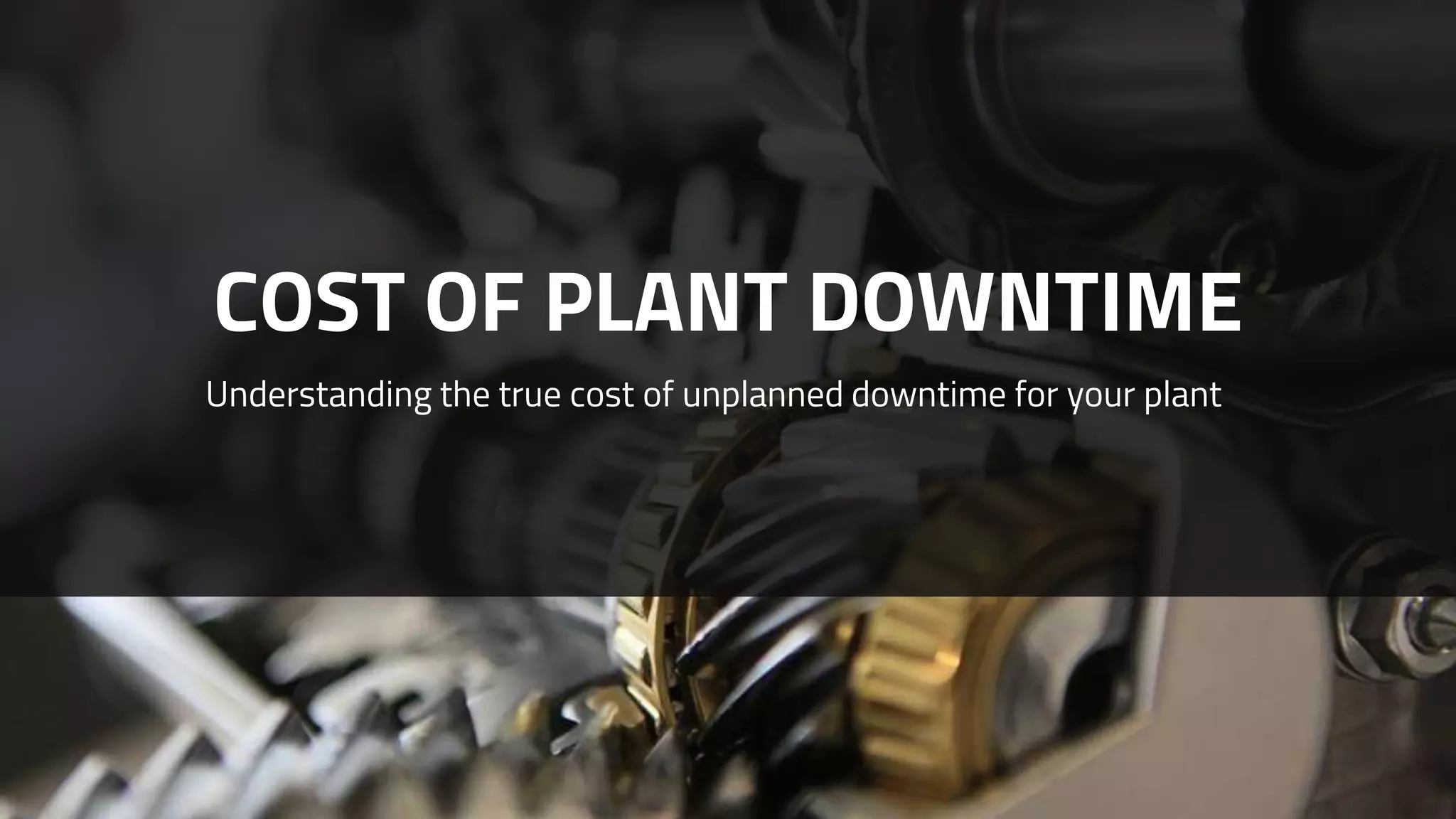 Costs of plant downtime | PPTX | Business | Business and Finance