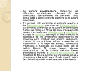 Costumbres y tradiciones de la cultura afroamericana | PPTX