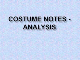 Costume notes | PPT