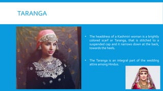 TRADITIONAL COSTUMES OF JAMMU AND KASHMIR.pptx