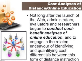 Cost vs. benefits of Distance Education | PPT