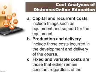 Cost vs. benefits of Distance Education | PPT