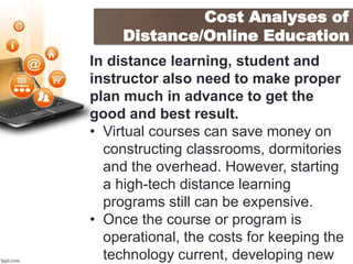 Cost vs. benefits of Distance Education | PPT