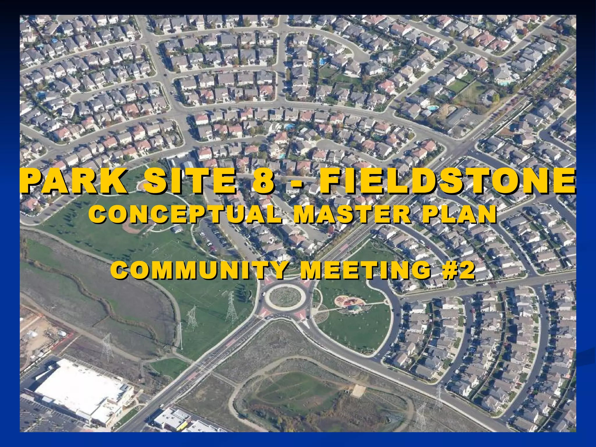 Cosumnes CSD - Fieldstone Park Conceptual Master Plan | PPT