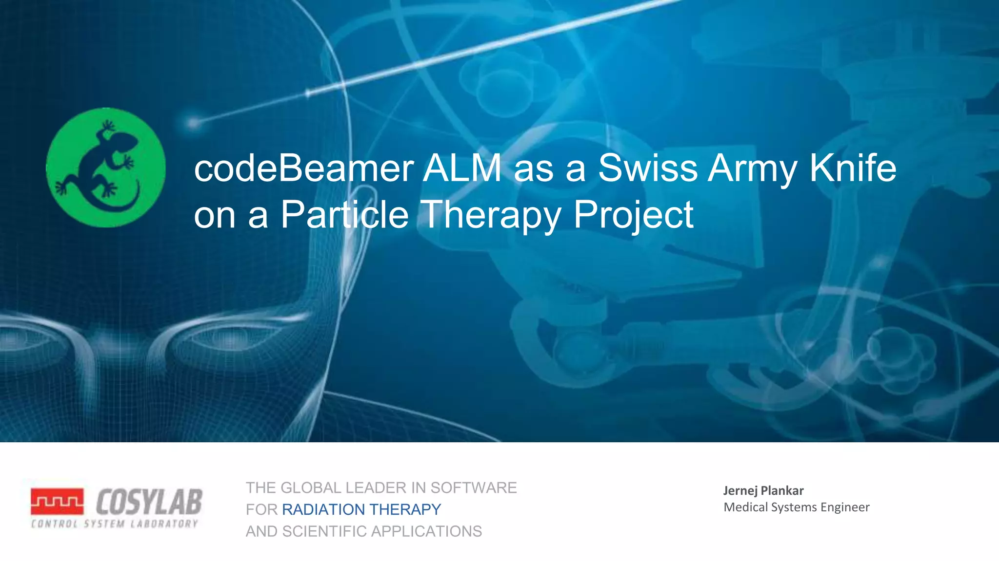 Cosylab | codeBeamer ALM as a Swiss Army Knife on a Particle Therapy ...