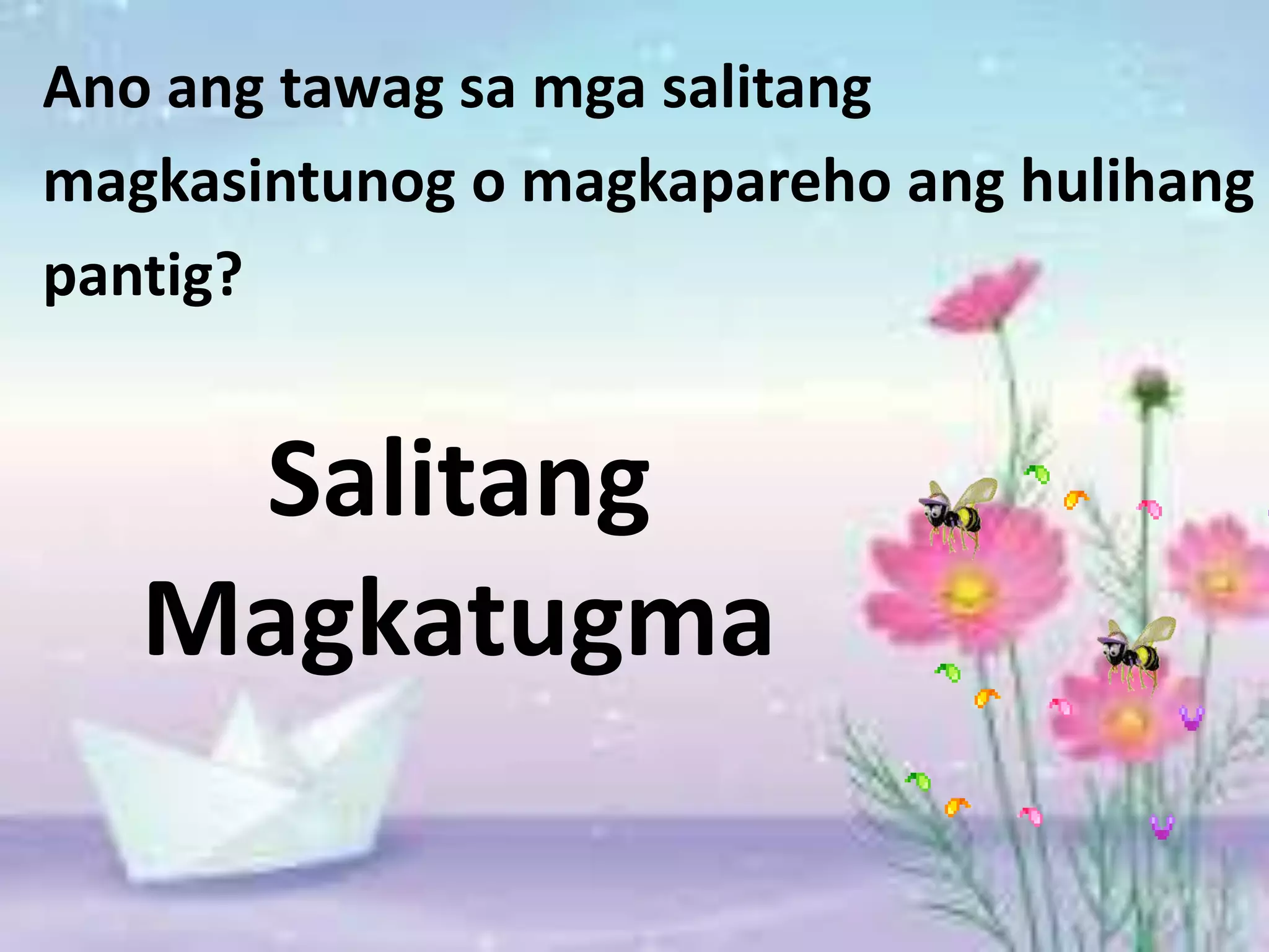COT-1-Mga-Salitang-Magkatugma.pptx