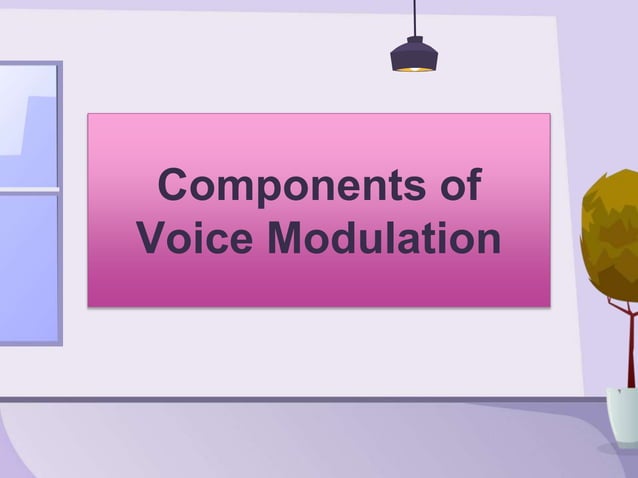 COT ABOUT VOICE MODULATION ORAL COM.pptx