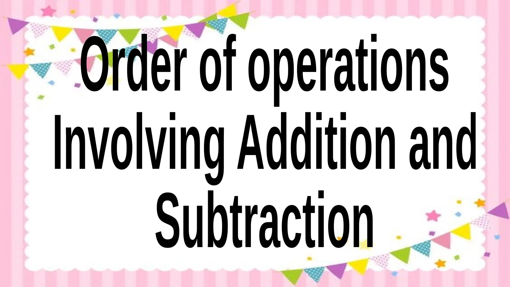 COT - MATH 2 Q2 W4 ORDER OF OPERATIONS INVOLVING ADDITION AND ...