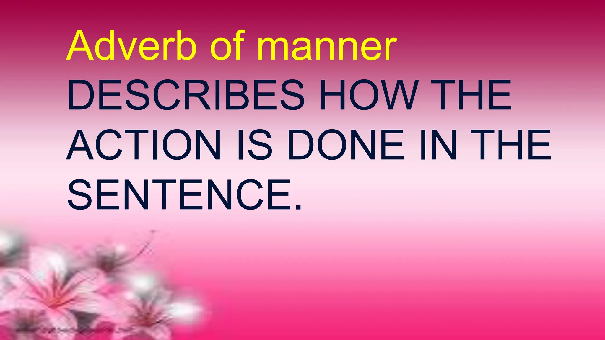 COT-PPT-ADVERB-OF-MANNER-lesson grade six | PPTX