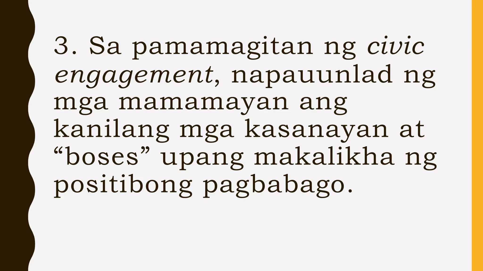 Epekto ng aktibong pakikilahok ng mamamayan sa mga gawaing pansibiko sa ...
