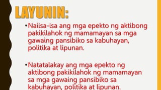 Epekto ng aktibong pakikilahok ng mamamayan sa mga gawaing pansibiko sa ...