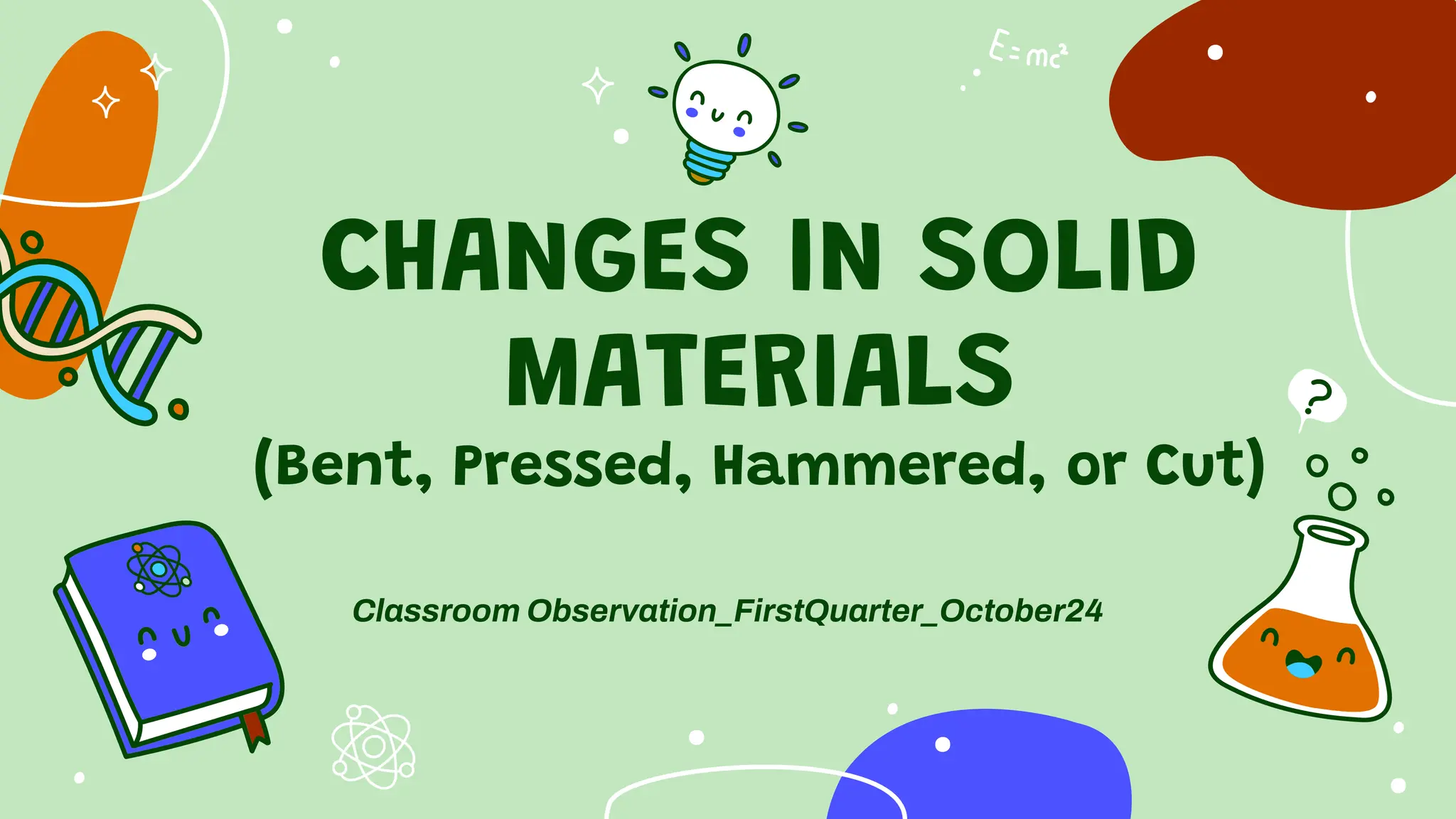 COT 1-CHANGES THAT SOLID MATERIALS UNDERGO-OCTOBER24.pptx