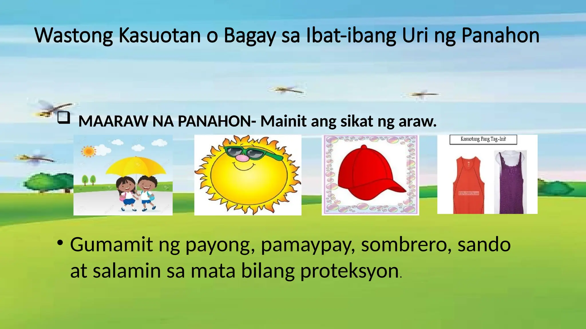 Wastong Kasuotan sa Ibat ibang uri ng panahon | PPTX