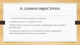 COT 1 GENRES OF VIEWING.pptx english 7 quarter 2 | PPTX