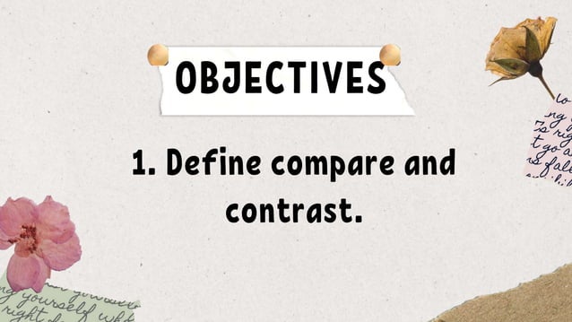 COMPARISON AND CONTRAST LESSON FOR GRADE 10 ENGLISH FIRST QUARTER.pptx ...