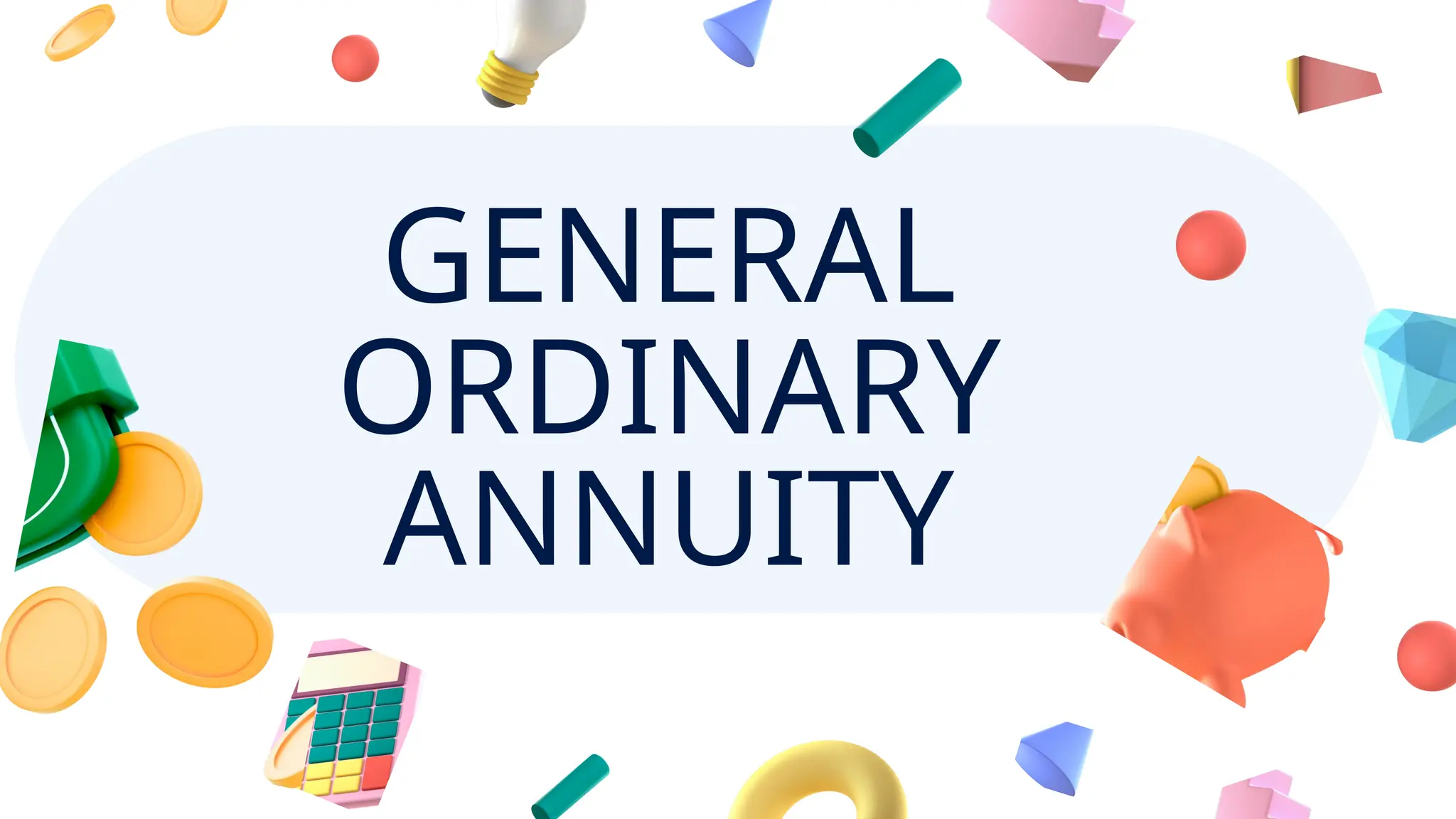 General Ordinary Annuity Gen Mathematics.pptx