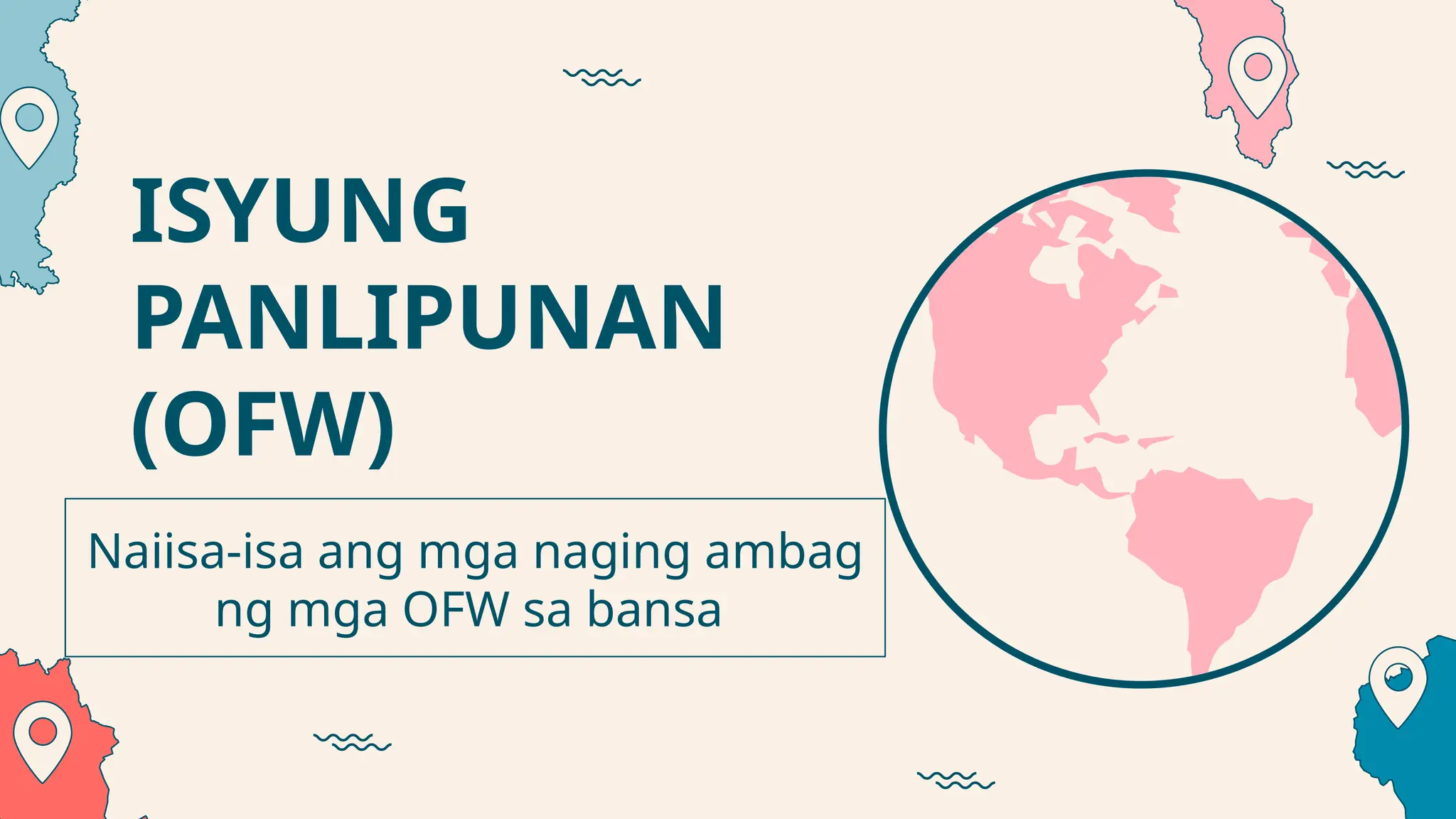 MGA AMBAG NG OFW SA ATING BANSANG PILIPINAS | PPTX