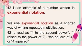Exponential Notation 2024 2025 MATHEMATICS 6 repeated addition etc | PPT