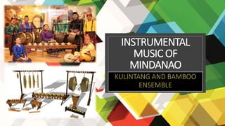 INSTRUMENTAL MUSIC OF MINDANAO.pptx