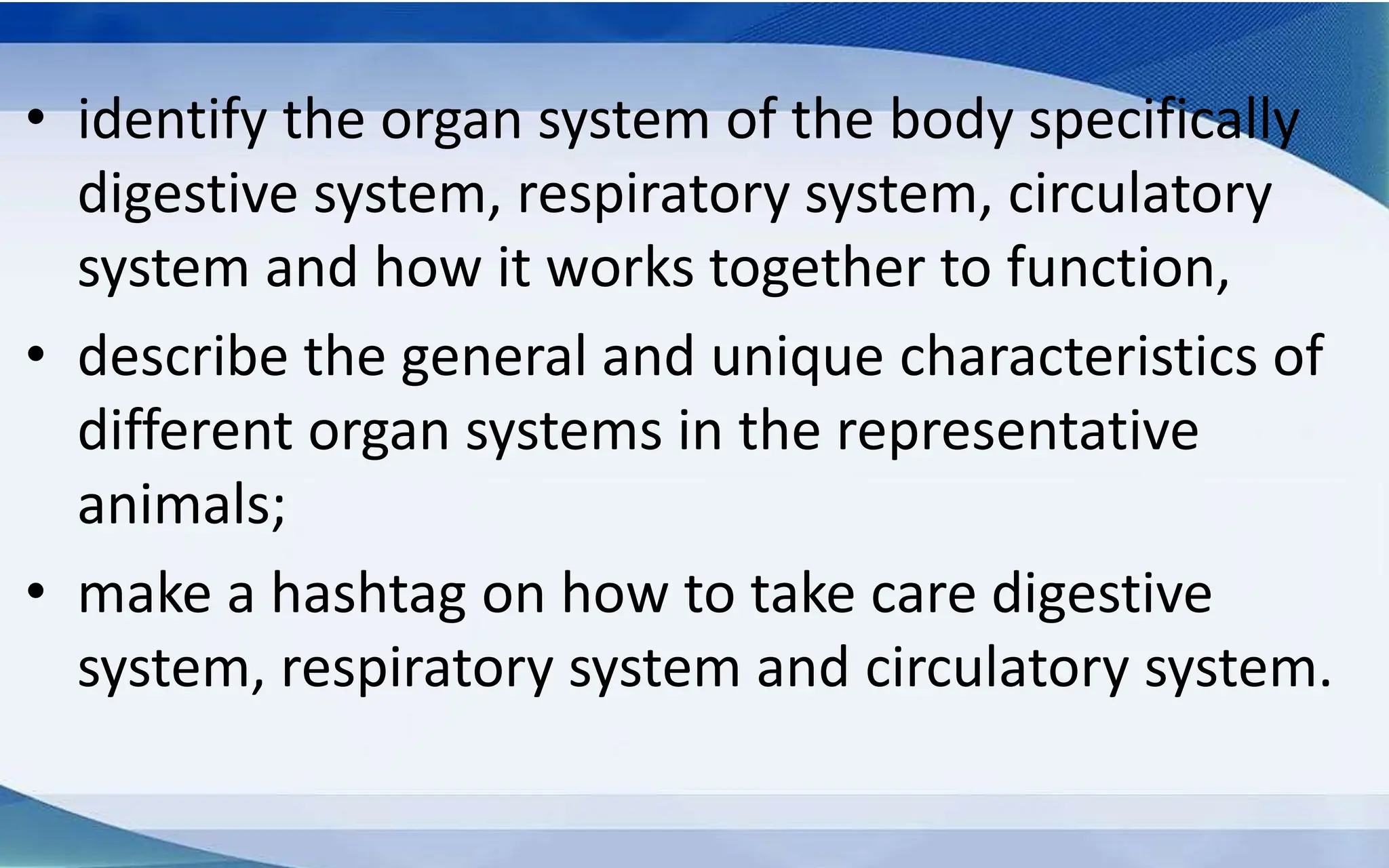 Body system - specifically digestive , respiratory , circulatory | PPTX