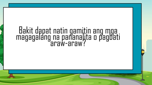 COT 2 Magagalang na pananalita at pagbati ppt.pptx