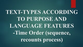TIME ORDER(SEQUENCE, RECOUNTS PROCESS) LANGUAGE | PPTX