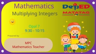 MATHEMATICS SEVEN QUARTER 3 MULTIPLYING INTEGERS | PPT