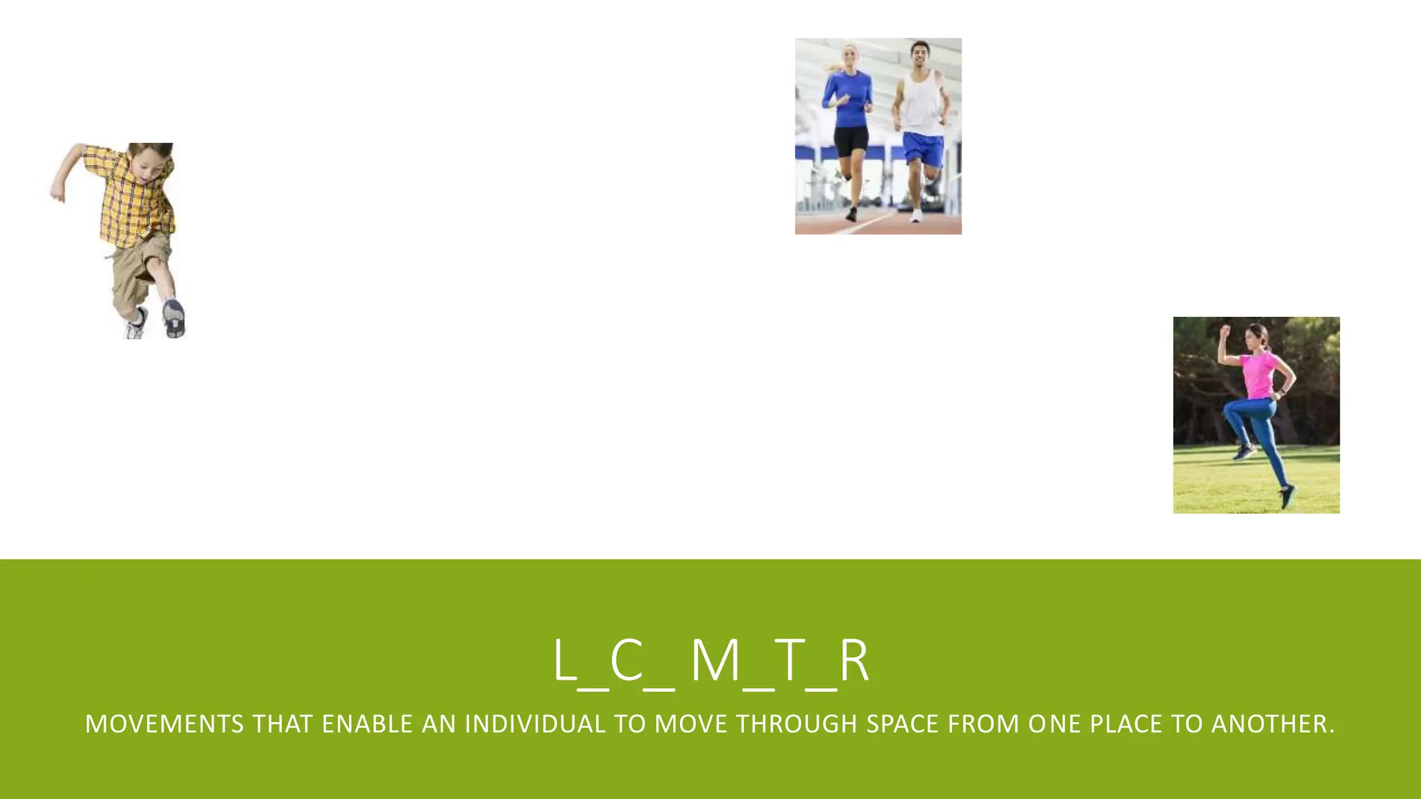 PHYSICAL EDUCATION LOCOMOTOR,NON LOCOMOTOR, MANIPULATIVE cot 4 2022 ...