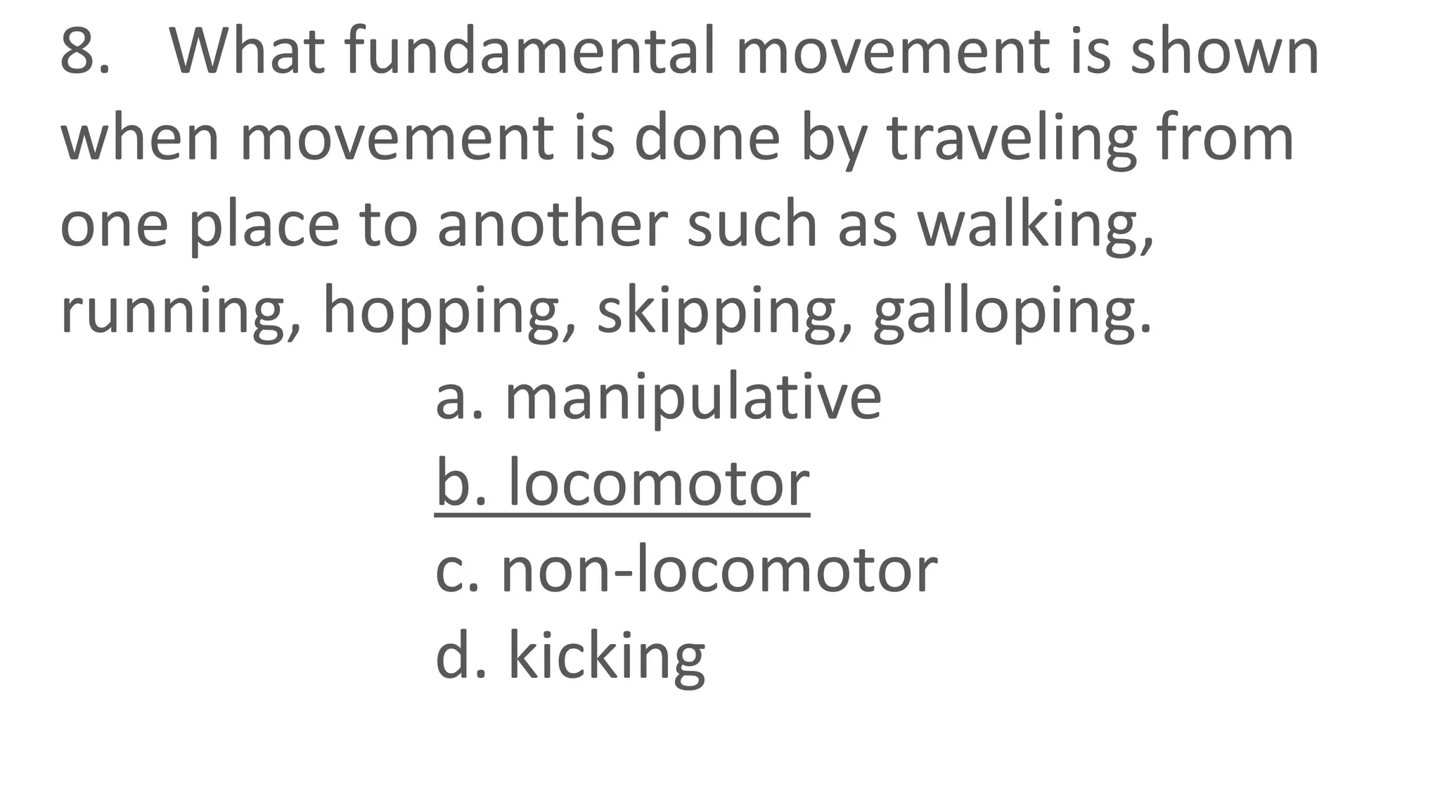 PHYSICAL EDUCATION LOCOMOTOR,NON LOCOMOTOR, MANIPULATIVE cot 4 2022 ...